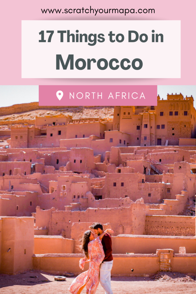 17 Things to Do in Morocco to Add to Your Bucket List - Scratch your mapa