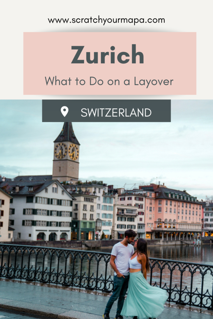 What to Do in Zurich, Switzerland on a Layover - Scratch your mapa