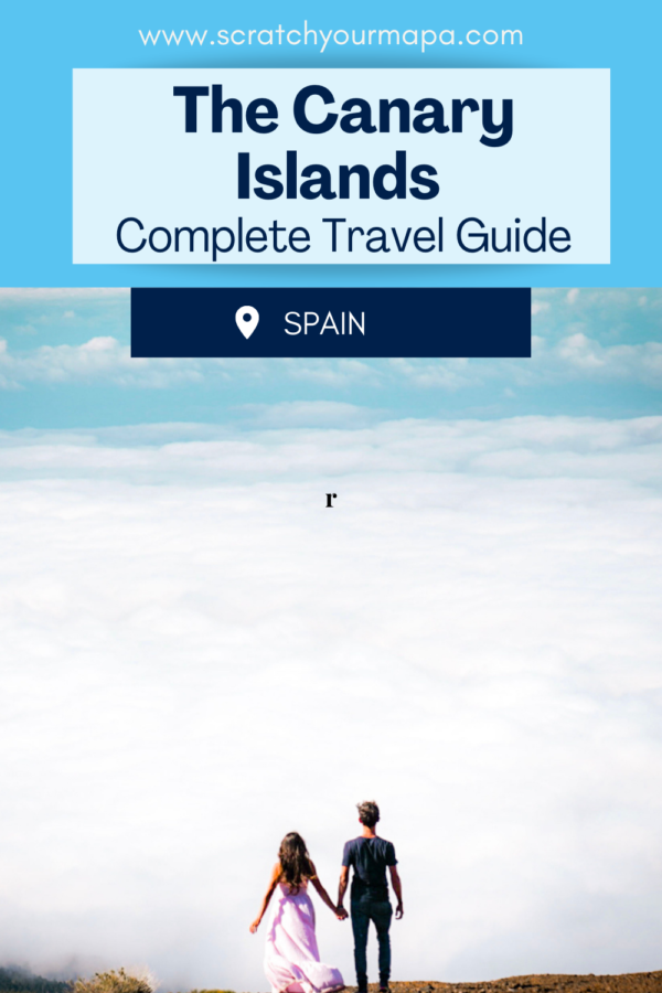 The Ultimate Canary Islands Travel Guide: Discover Paradise in Spain’s ...