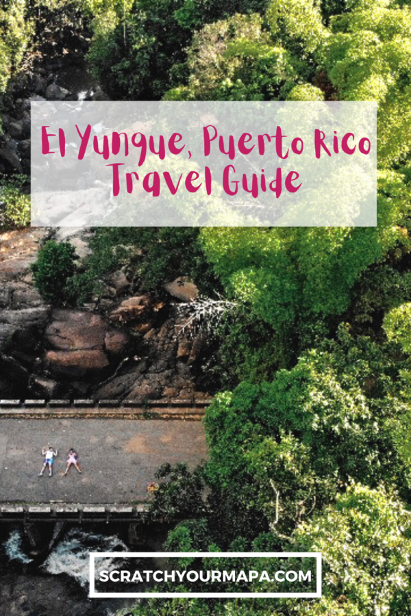 Visiting El Yunque, Puerto Rico: The Only US Rainforest - Scratch your mapa
