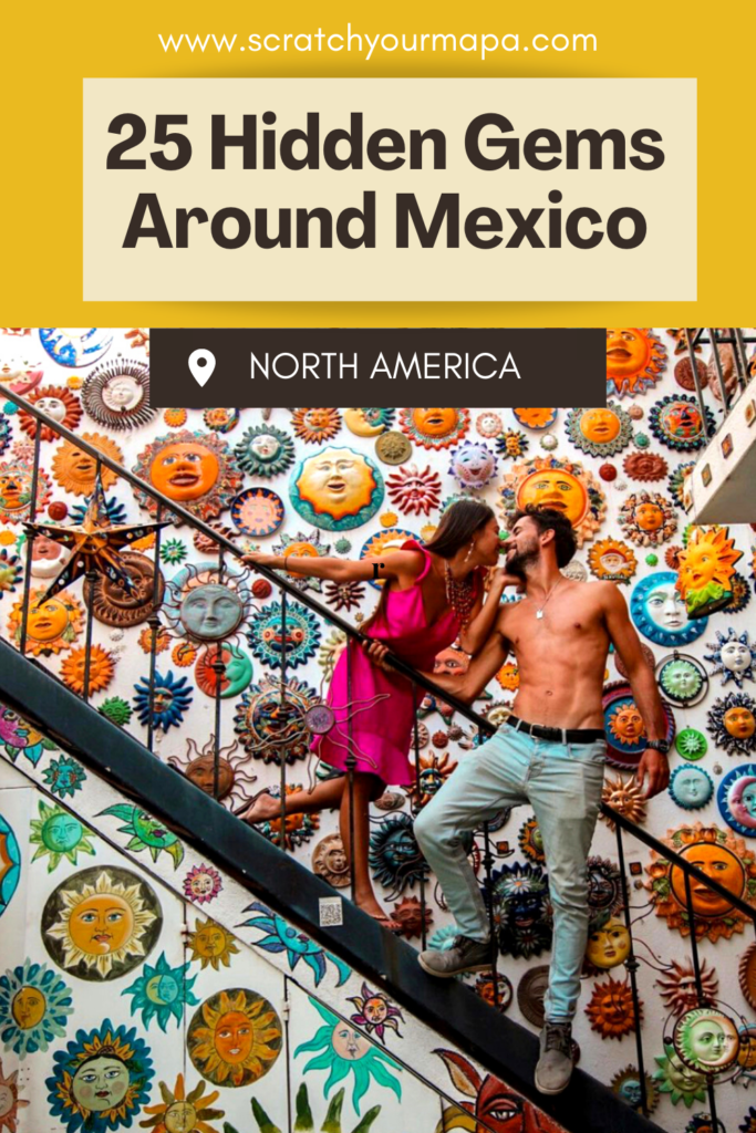 26 Hidden Gems in Mexico: Discover the Country’s Best-Kept Secrets ...
