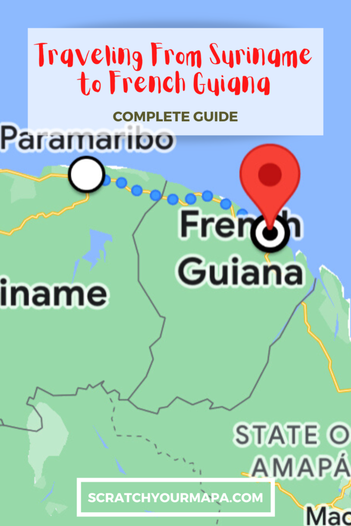 How to Travel to French Guiana from Suriname - Scratch your mapa