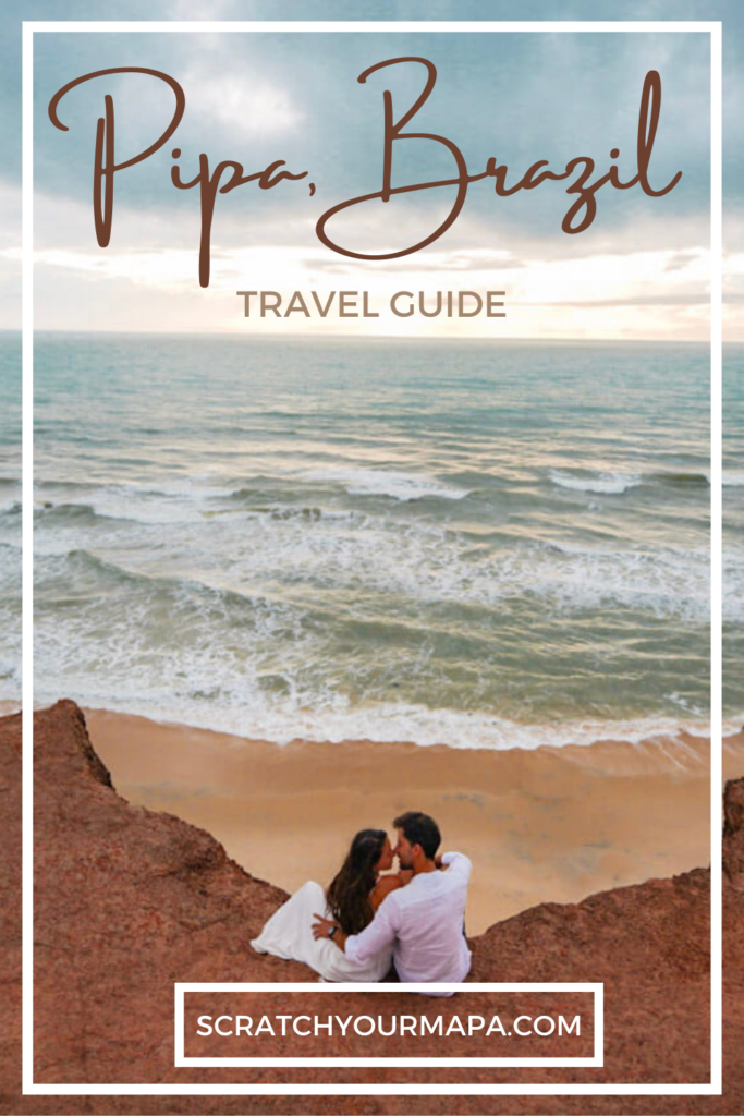 Pipa, Brazil: A Hidden Gem of South America - Scratch your mapa