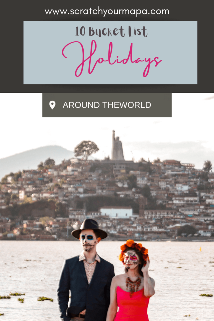 Discover 10 Popular Holidays Around the World You Need to Experience