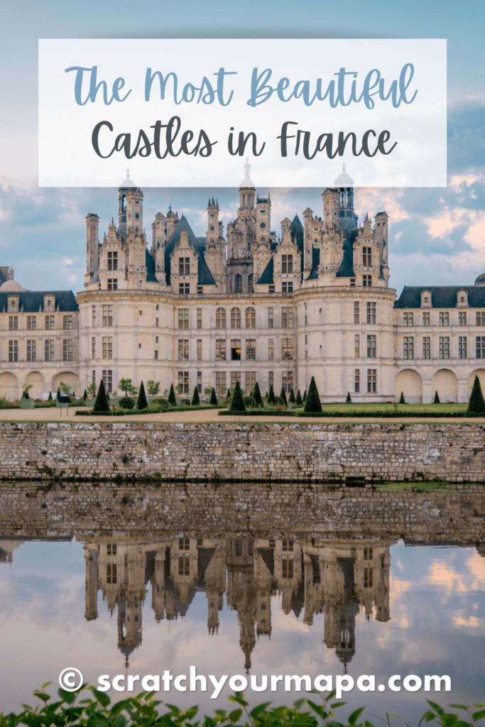 The 15 Most Beautiful Castles in France You Need to See - Scratch your mapa