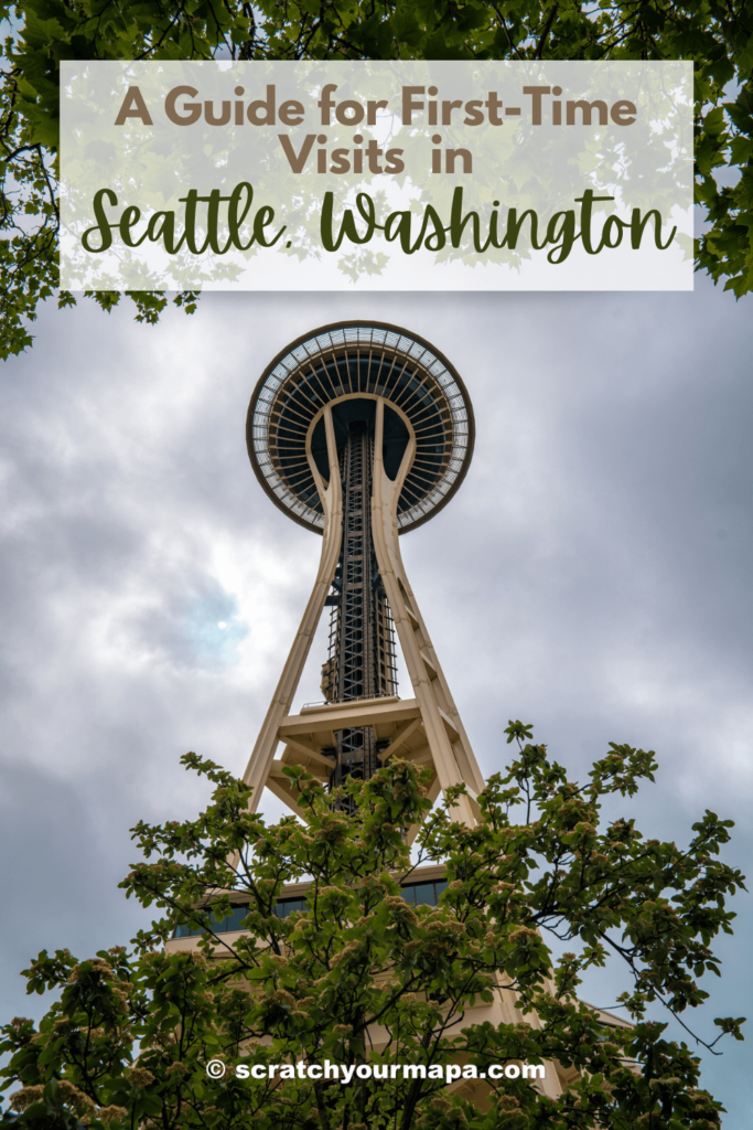 Visiting Seattle for the First Time? Your Ultimate Travel Guide ...