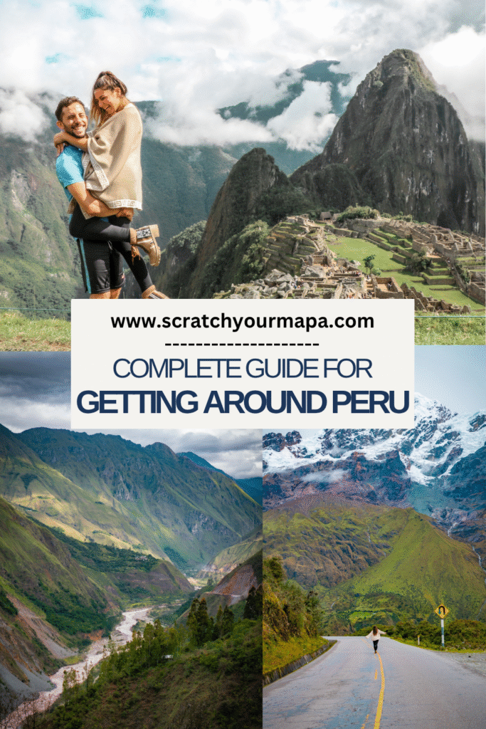How to Get Around Peru: Tips for Traveling Within the Country - Scratch ...