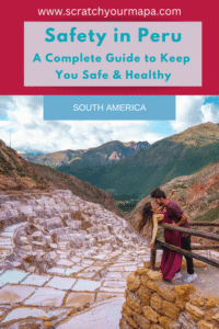 Is Peru Safe to Travel? Tips & Info for Tourists - Scratch your mapa