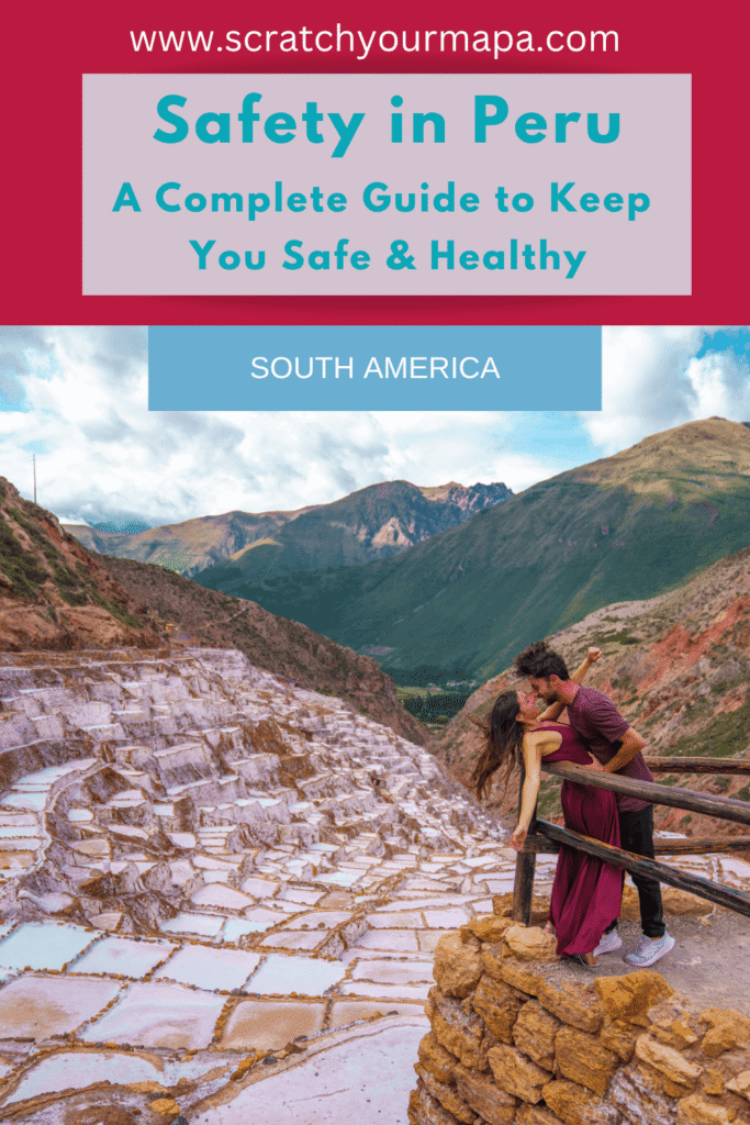Is Peru Safe to Travel? Tips & Info for Tourists - Scratch your mapa