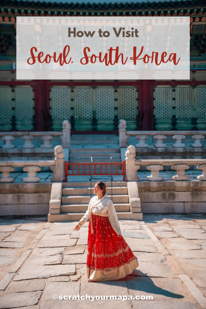 How to Visit Seoul, South Korea: Flights, Trains, & Visa Info - Scratch ...